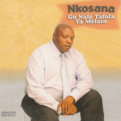 Nkosana - Go Nale Tafola Ya Melato MP3 Download & Lyrics | Boomplay