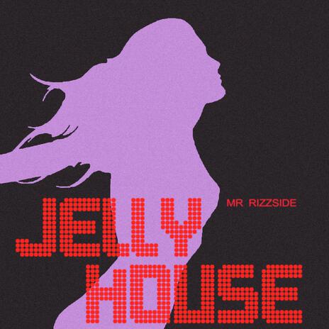 Jelly House - Rizzler (Full Version) ft. Soweenie MP3 Download & Lyrics ...
