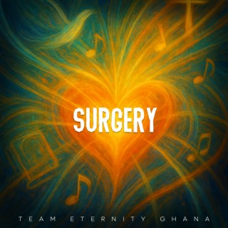 Download Team Eternity Ghana album songs: Surgery | Boomplay Music