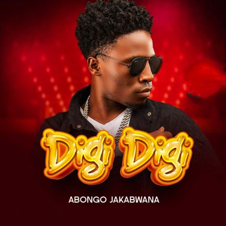 Abongo Jakabwana - Digi Digi MP3 Download & Lyrics | Boomplay