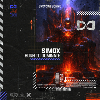 Download Simox album songs: Born To Dominate | Boomplay Music