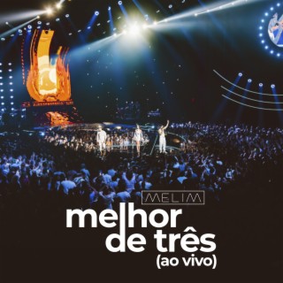 Download Melim album songs: Melhor De Três (Ao Vivo) | Boomplay Music