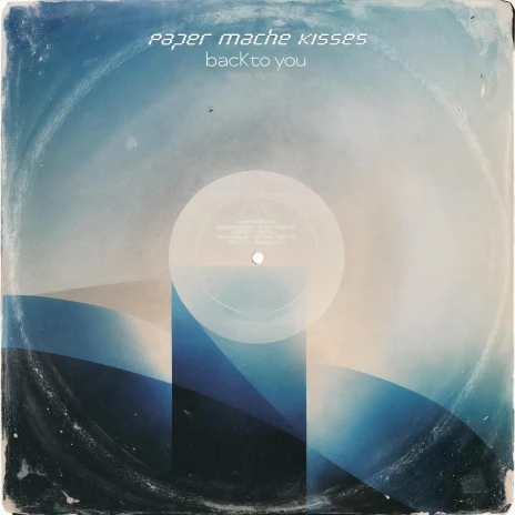 Paper Mache Kisses Back to You Lyrics | Boomplay