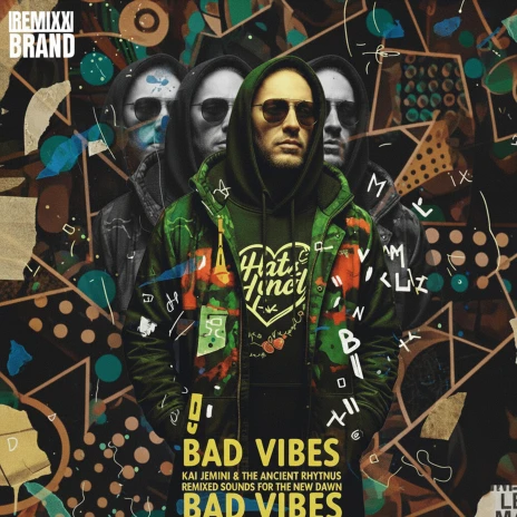 REMIXX-BRAND Bad Vibes Lyrics | Boomplay