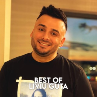 Download Liviu Guta album songs: Best of Liviu Guta | Boomplay Music