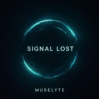 Download MuseLyte album songs: Signal Lost | Boomplay Music