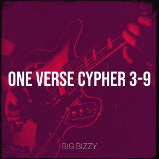 Download Big Bizzy album songs: One Verse Cypher 3-9 | Boomplay Music