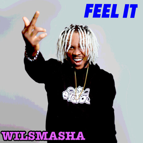 Wilsmasha - Feel It MP3 Download & Lyrics | Boomplay