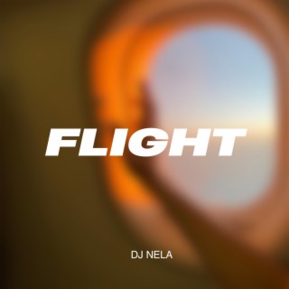 Download DJ Nela album songs: Flight | Boomplay Music