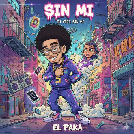 El Paka Sin mi Lyrics | Boomplay