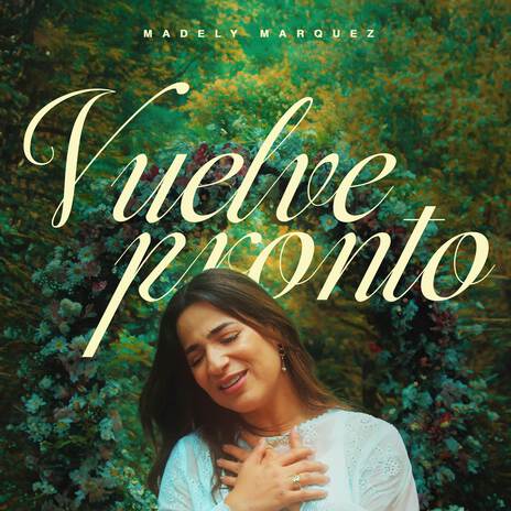 Madely Marquez Vuelve Pronto Lyrics | Boomplay