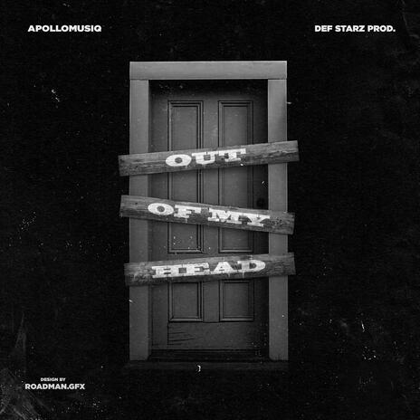 Apollomusiq Out of My Head Lyrics | Boomplay