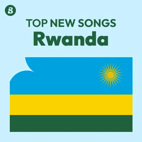 Top New Songs Rwanda | Boomplay Music
