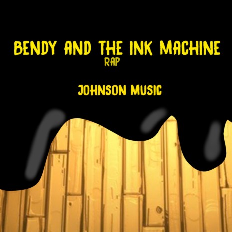 Johnson Music - Bendy and the Ink Machine MP3 Download & Lyrics | Boomplay