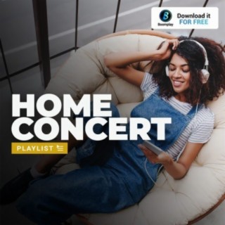 Home Concert | Boomplay Music