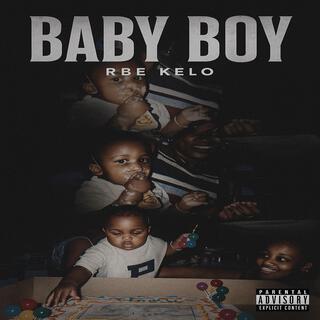 Download RBE Kelo album songs: Baby Boy | Boomplay Music