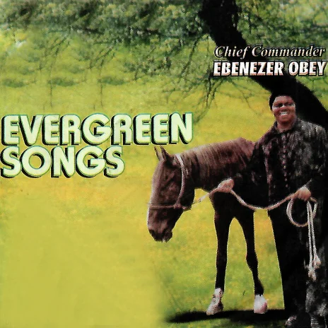 Download Chief Ebenezer Obey album songs: Evergreen Songs | Boomplay Music