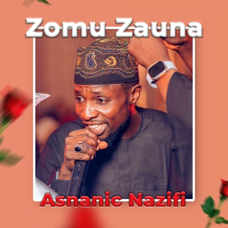 Download Asnanic Nazifi album songs: Zomu Zauna | Boomplay Music