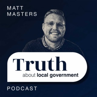 Truth about local government podcast | Podcast | Boomplay