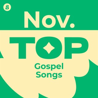 Top Gospel Songs November 2024 | Boomplay Music