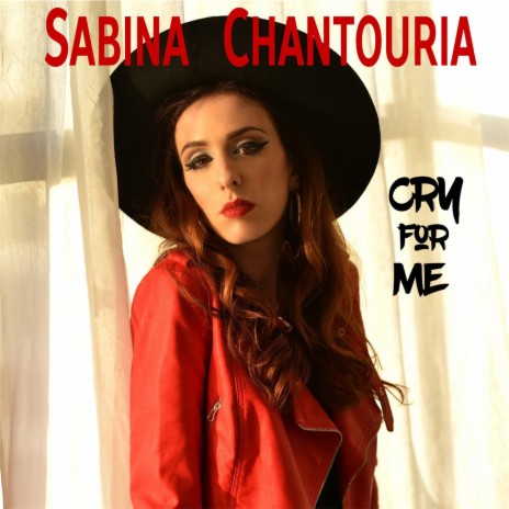 Sabina Chantouria - Cry for Me MP3 Download & Lyrics | Boomplay