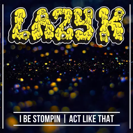 Lazy K - ACT LIKE THAT MP3 Download & Lyrics | Boomplay