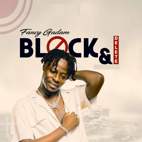 Download Fancy Gadam album songs: Block & Delete | Boomplay Music