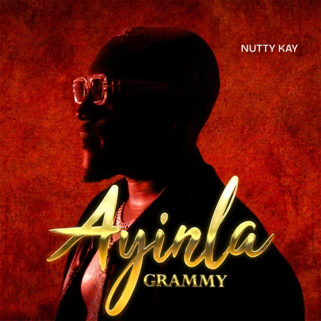 Download Nutty Kay album songs: Ayinla Grammy | Boomplay Music