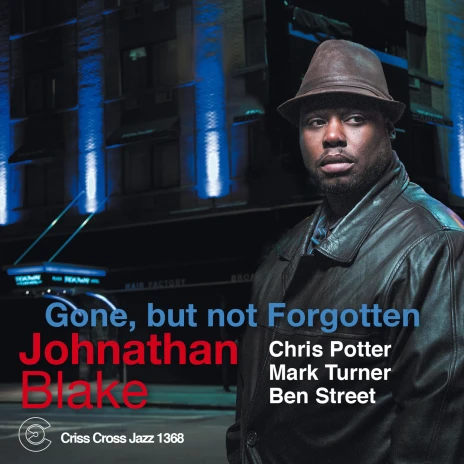 Download Johnathan Blake album songs: Gone, But Not Forgotten | Boomplay Music