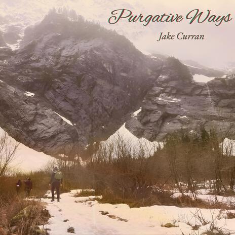 Jake Curran Purgative Ways & the Dark Night of the Soul Lyrics | Boomplay