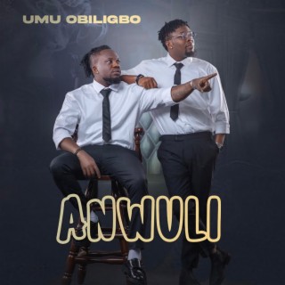 Download Umu Obiligbo album songs: Anwuli | Boomplay Music