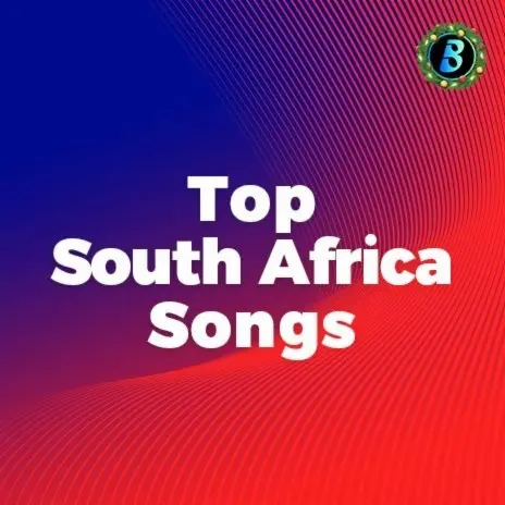 Top South Africa Songs | Boomplay Music