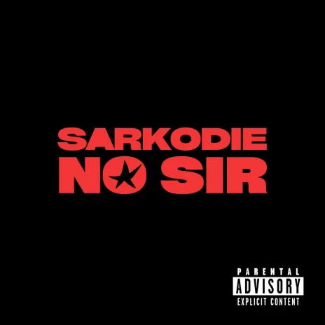Download Sarkodie album songs: NO SIR | Boomplay Music