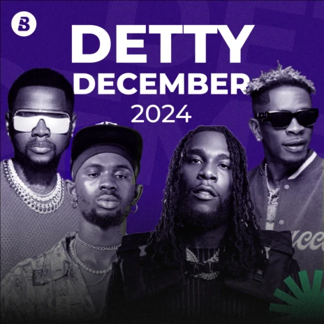 Detty December 2024 | Boomplay Music