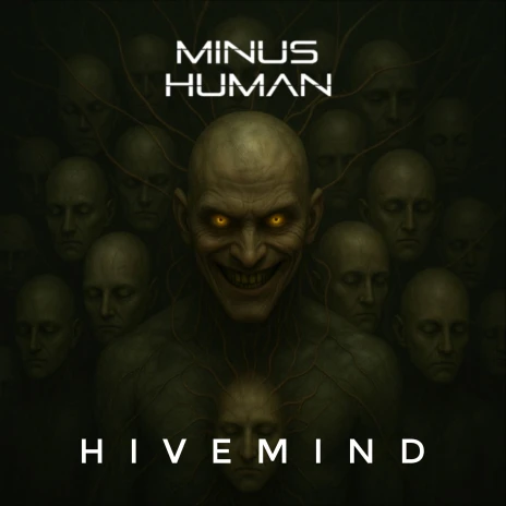 Download Minus Human album songs: H I V E M I N D | Boomplay Music