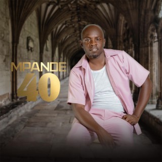 Download Mpande album songs: 40 | Boomplay Music