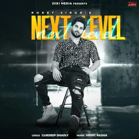Download Nobby Singh album songs: Next Level | Boomplay Music