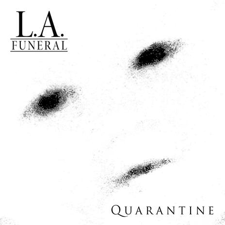L.A. Funeral - Quarantine MP3 Download & Lyrics | Boomplay