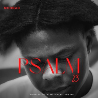 Download Mohbad album songs: Psalm 23 | Boomplay Music