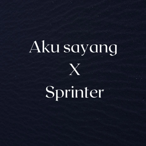 Tx Ryuk Aku sayang X Sprinter Lyrics | Boomplay
