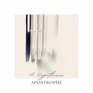 Download Apostrophe album songs: A Hypothesis | Boomplay Music