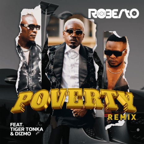 Roberto - Poverty (Remix) ft. Tiger Tonka & Dizmo MP3 Download & Lyrics ...