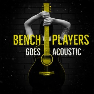Bench Players Songs MP3 Download, New Songs & Albums | Boomplay
