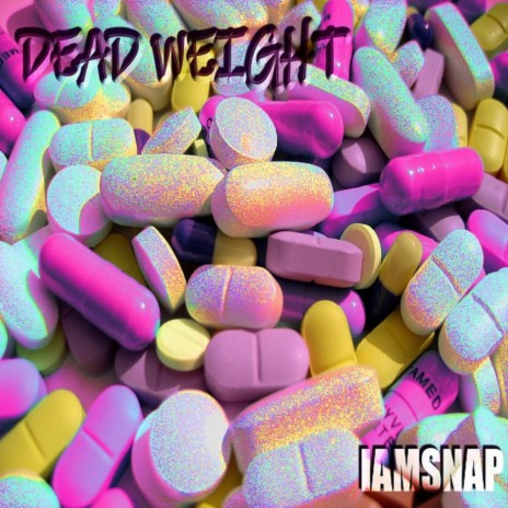 Iamsnap - Dead Weight MP3 Download & Lyrics | Boomplay