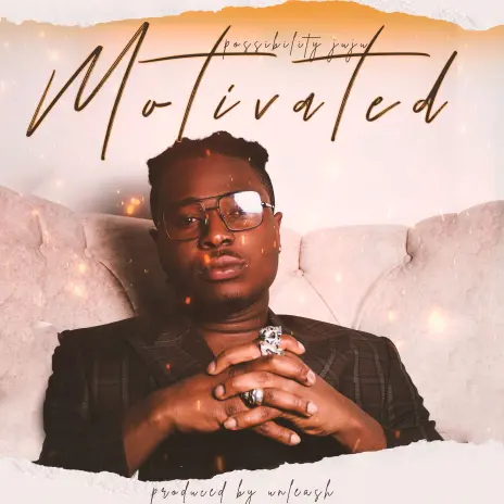 Possibility - Motivated MP3 Download & Lyrics | Boomplay