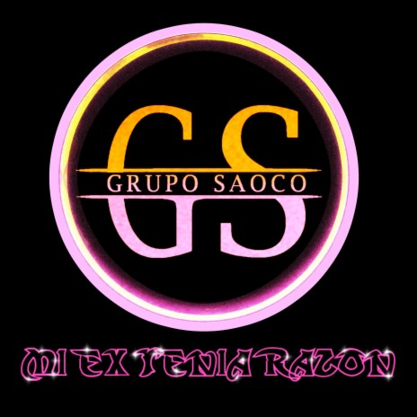 GRUPO SAOCO Oficial - Mi ex tenía razón MP3 Download & Lyrics | Boomplay