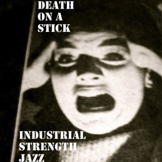 Death On A Stick Songs MP3 Download New Songs Albums Boomplay