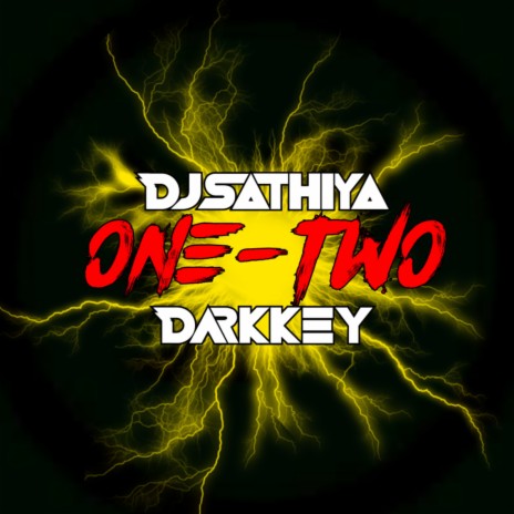 Dj Sathiya - One-Two ft. Darkkey MP3 Download & Lyrics | Boomplay