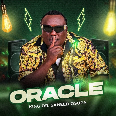 Download King Dr. Saheed Osupa album songs: Oracle | Boomplay Music