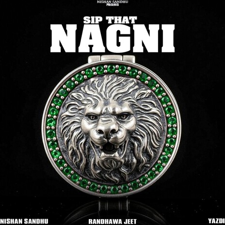 Nishan Sandhu SIP that NAGNI ft. Randhawa Jeet Lyrics | Boomplay